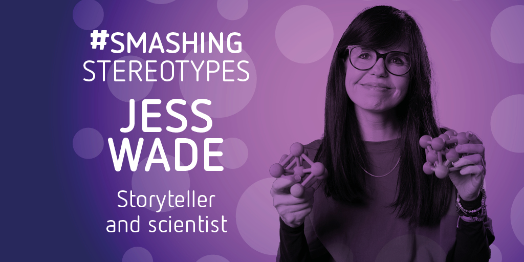 Smashing Stereotypes: Dr Jess Wade - British Science Week
