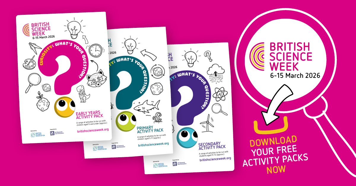 The British Science Week 2026 activity packs are out now - British ...